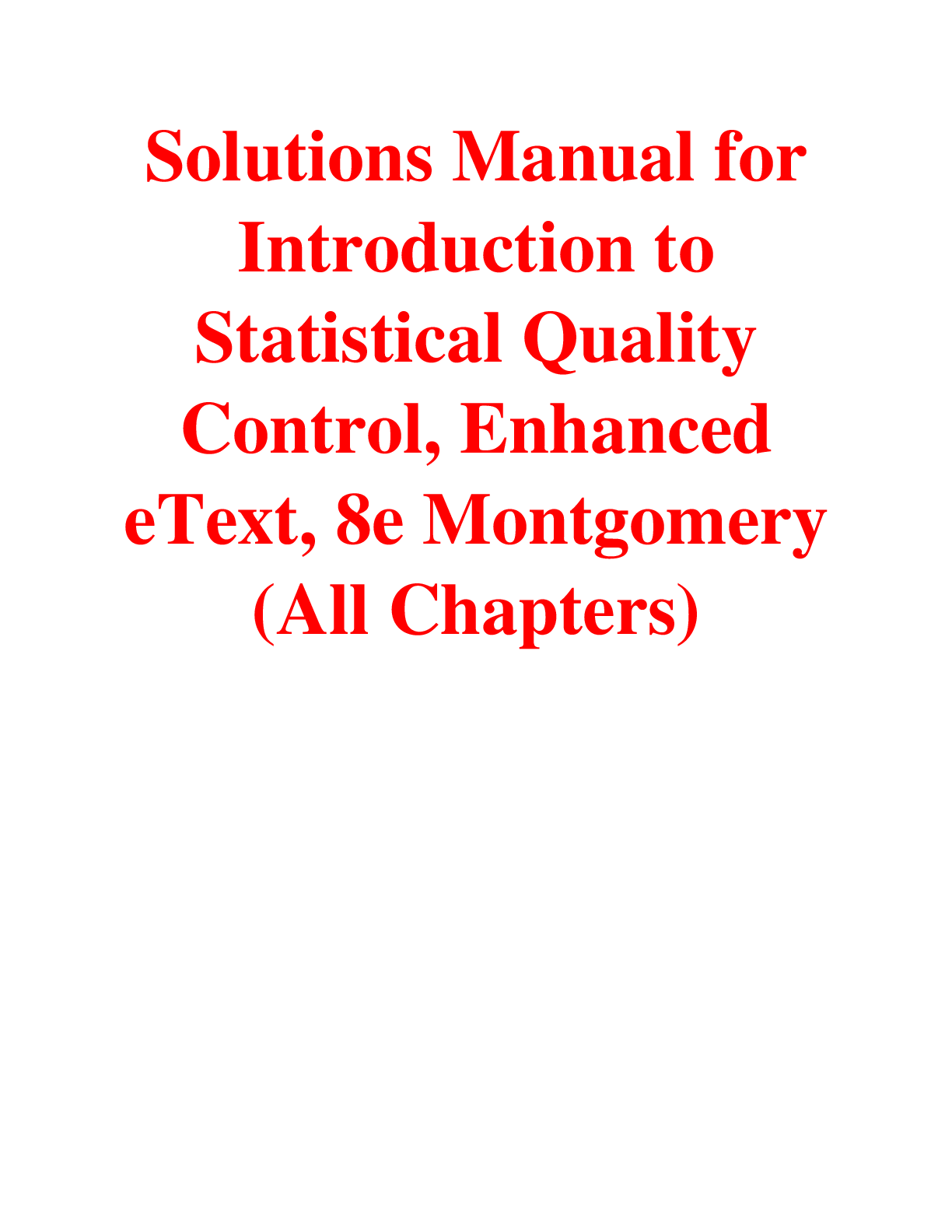 Introduction to Statistical Quality Control, Enhanced eText, 8e Montgomery (Solutions Manual ...